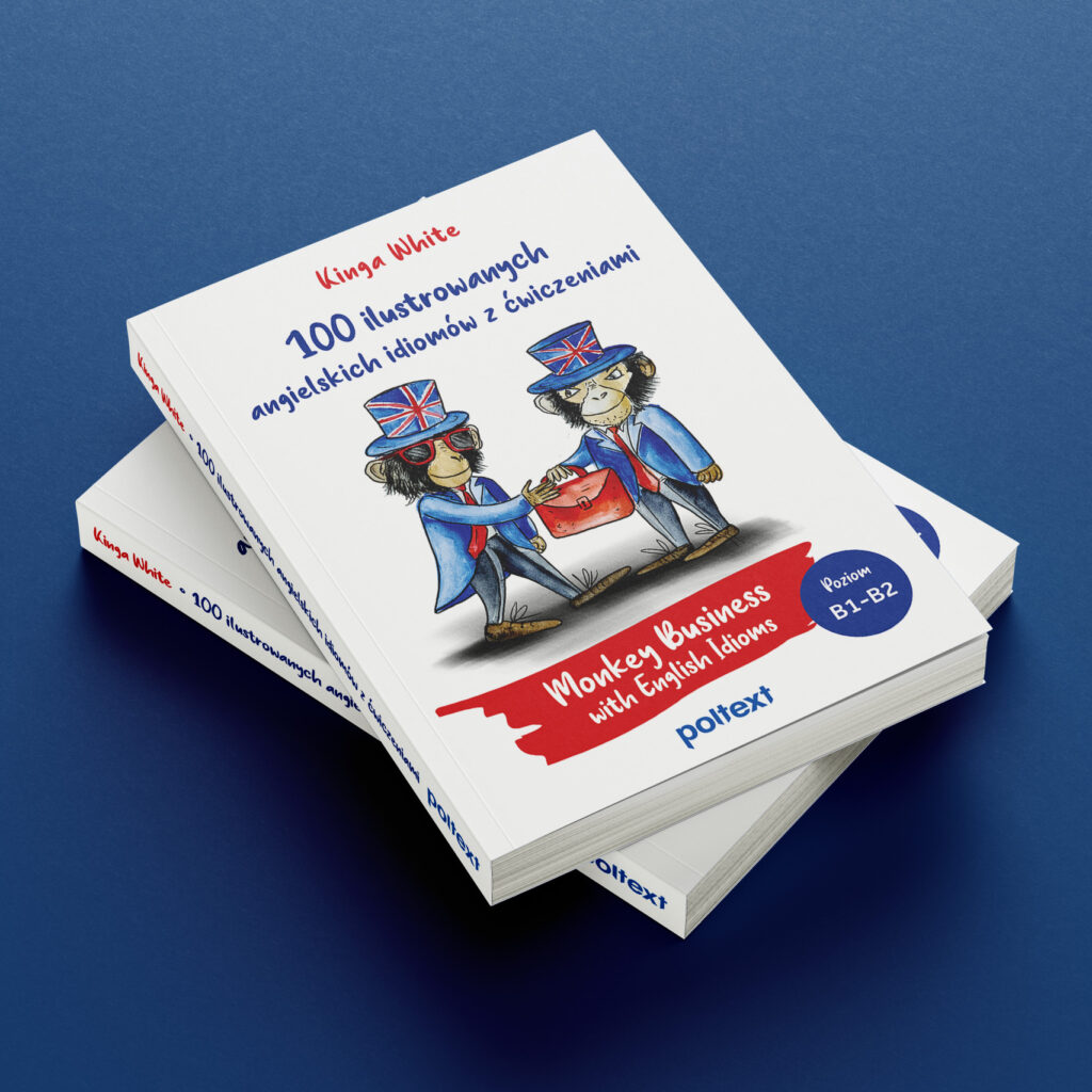 Monkey Business with English Idioms – Kinga White – Author ...